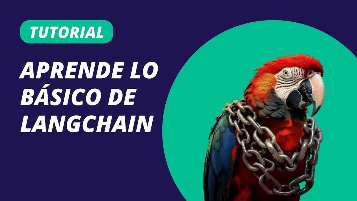 Curso Introducción A Langchain Tutorial Fundamentos Langchain Models Prompt Templates Chain
