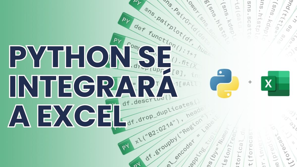 Python en Excel: De qué se trata el anuncio, análisis, implicancias y ...